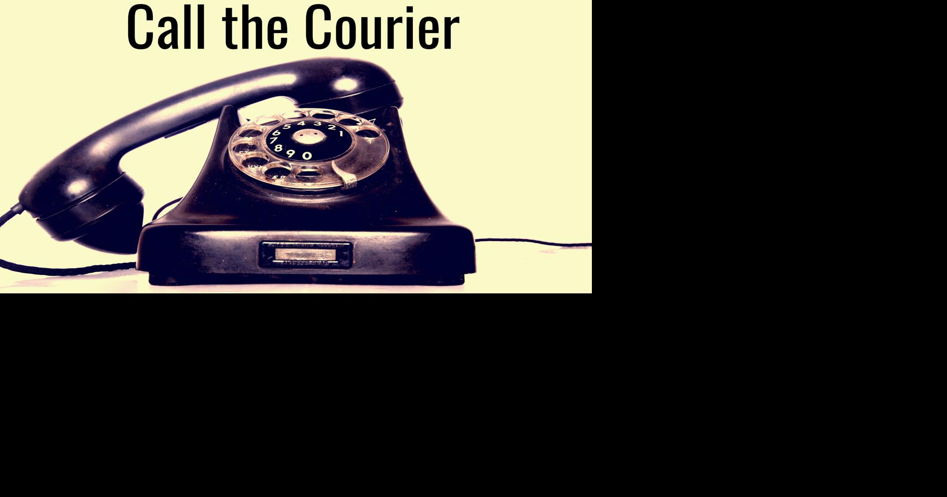 Call the Courier questions for Jan. 17, 2026