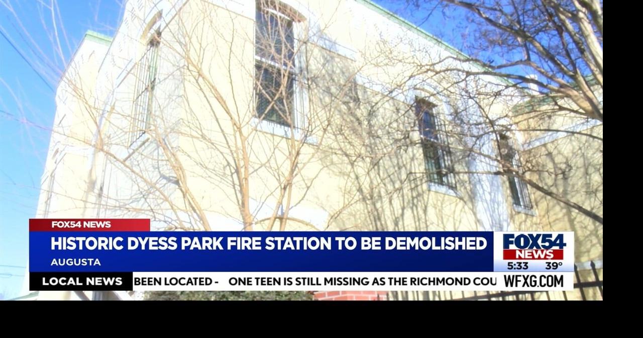 Dyess Park Fire Station will be demolished | News | wfxg.com