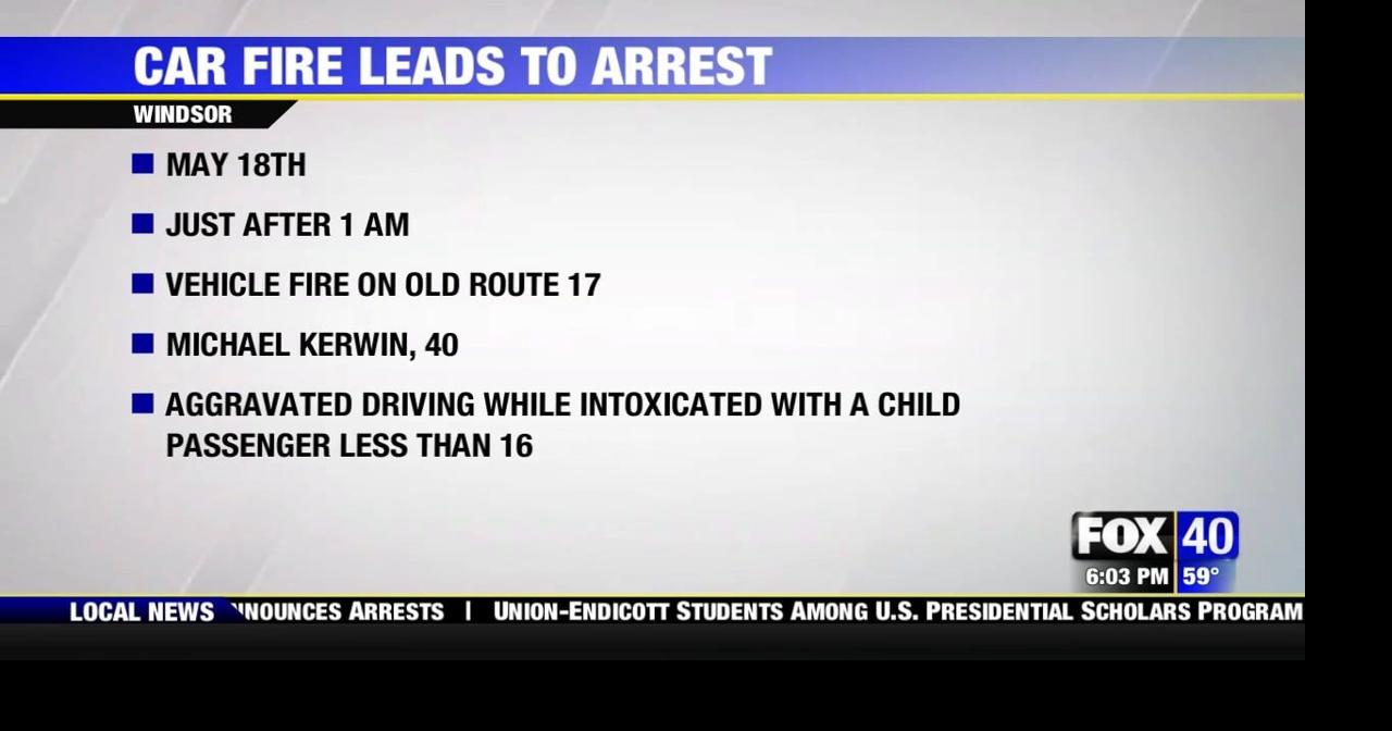 Car Fire Leads to Arrest | News | wicz.com