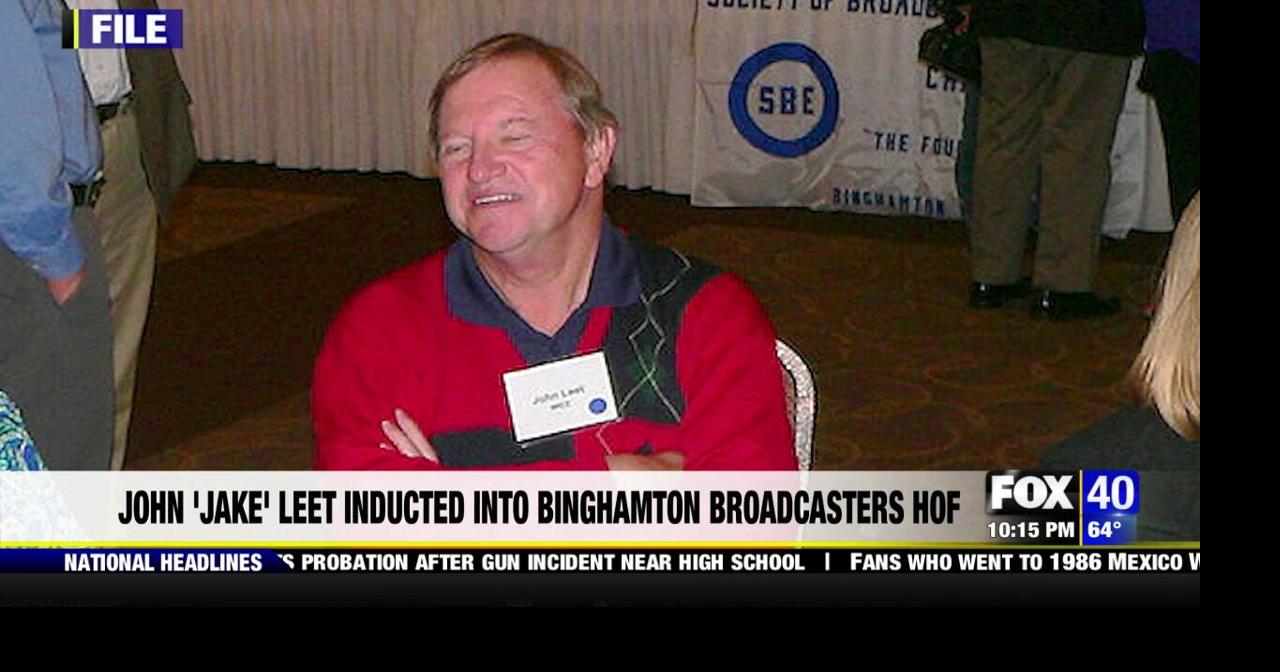 John "Jake" leet Inducted into Binghamton Broadcasters HOF | News ...