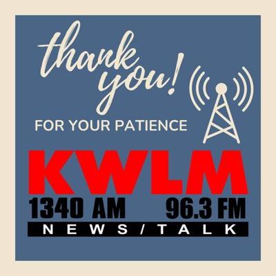 KWLM AM signal is off the air temporarily...there are alternate ways to ...
