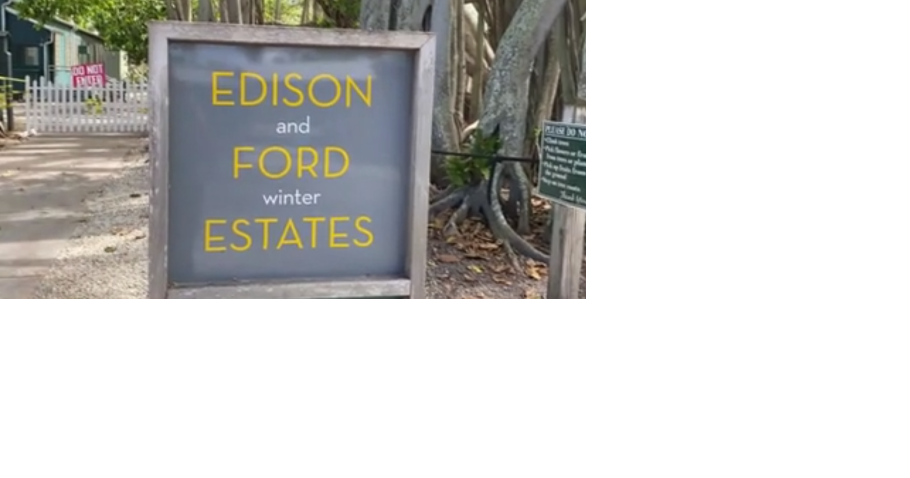 Edison and Ford Estates: Cleaning up debris, re-opening soon | Lee ...