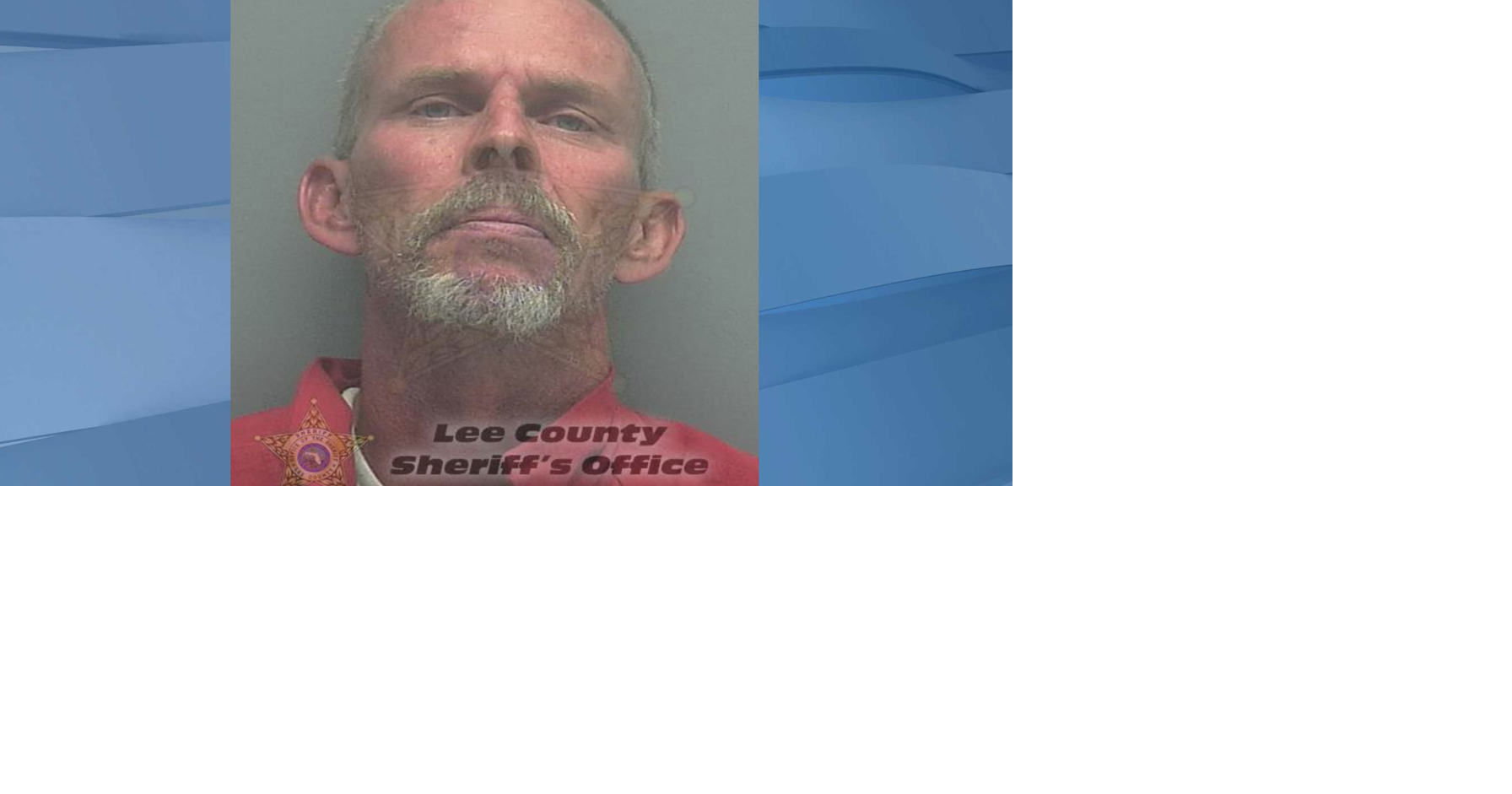 Cape Coral man arrested for shooting a gun and resisting arrest early ...