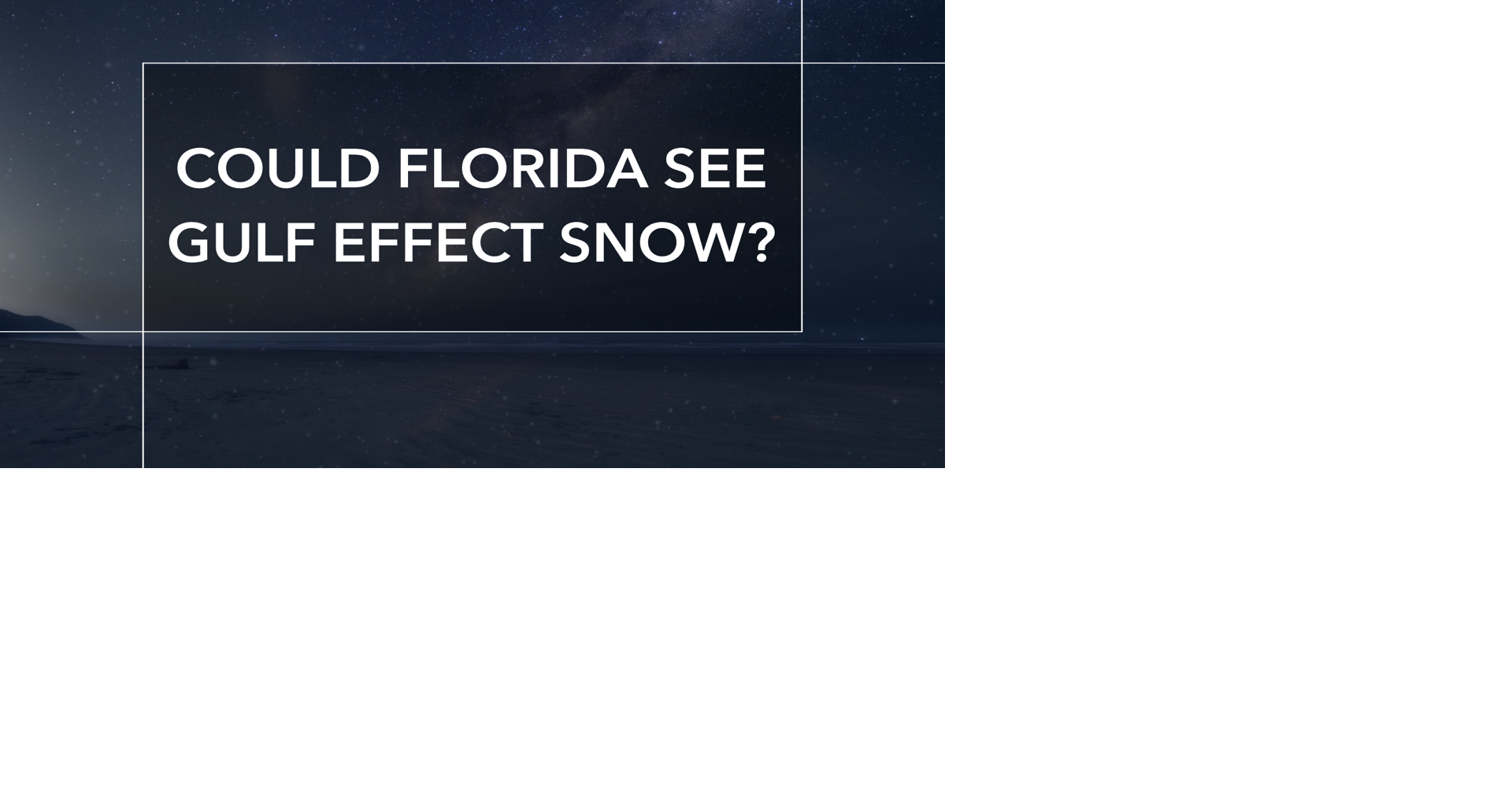 The science behind Florida’s gulf effect snow chance | Weather ...