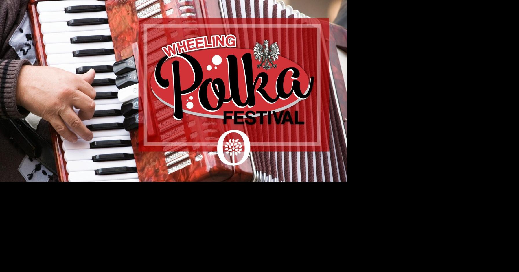 Wheeling Polka Festival 2025: A Weekend of Music, Dancing, and Polish ...