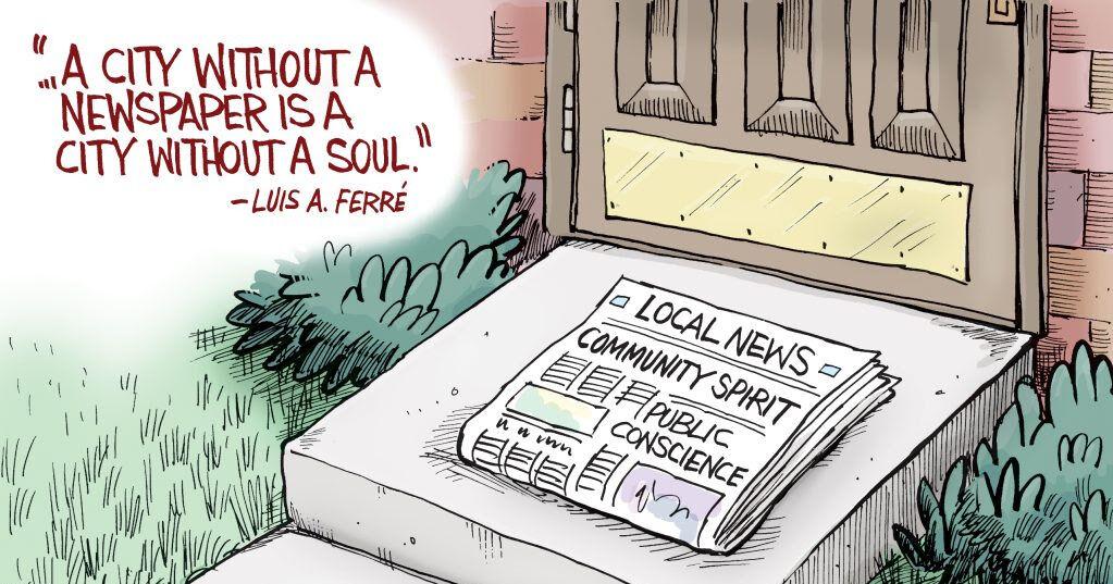 We depend on newspapers to stay informed about our communities ...