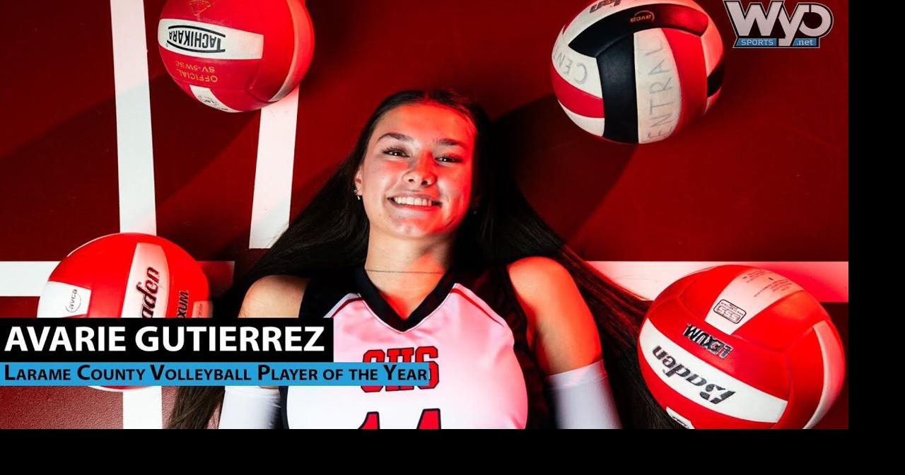 Wyosports Laramie County Volleyball Player of the Year Avarie Gutierrez ...