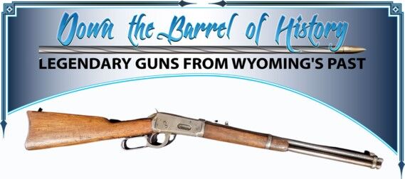 Firearm History in Wyoming now on at State Museum | State news ...
