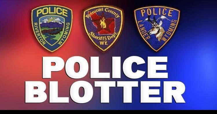 Weekend law enforcement reports: Riverton, Lander, County Sheriff ...