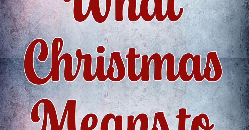 What Christmas Means to Me | | yadkinripple.com