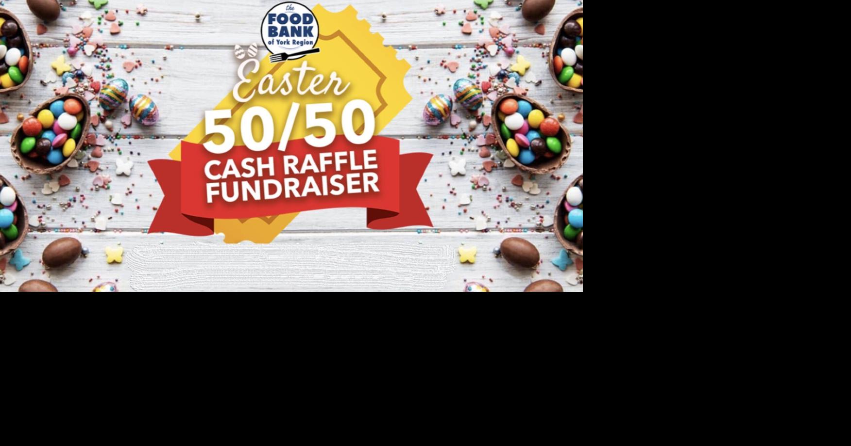 Food Bank of York Region hosting Easter 50//50 cash raffle draw to ...