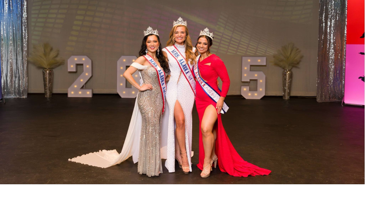 Three crowned in Miss & Mrs. Alaska America 2025 pageant night | Local ...