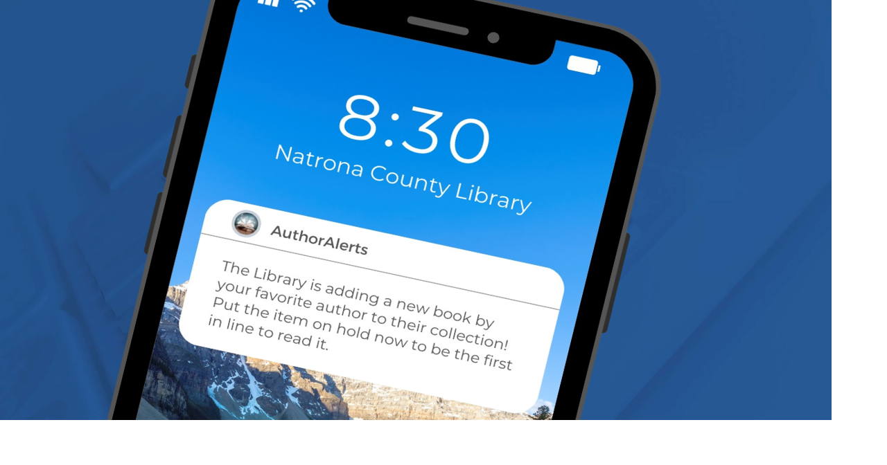 Stay in the Loop: Get Author Alerts for new releases at Natrona County ...